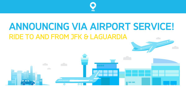 Airports have arrived - Via to JFK and LGA!
